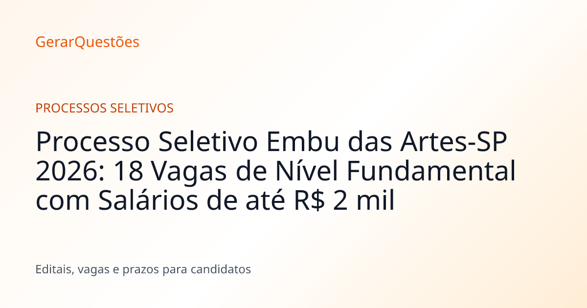 Processo Seletivo Embu das Artes-SP 2026: 18 Vagas de Nível Fundamental ...