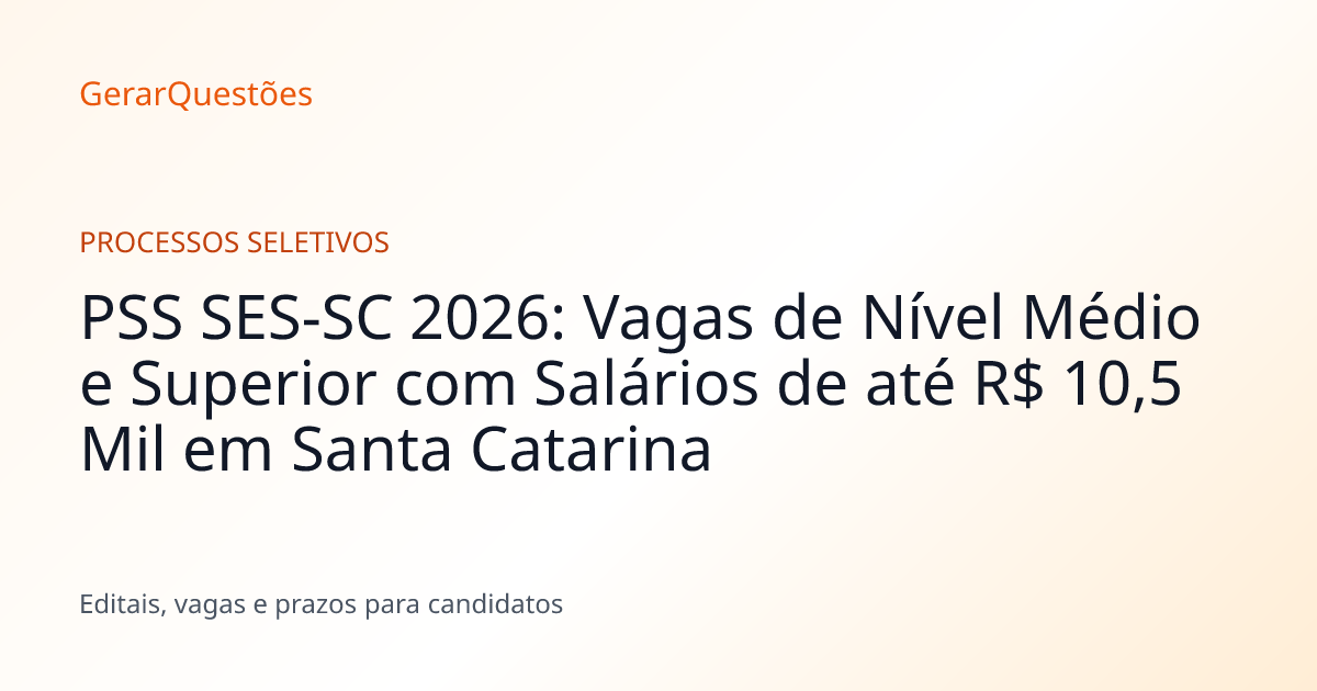 PSS SES-SC 2026: Vagas de Nível Médio e Superior com Salários de até R ...